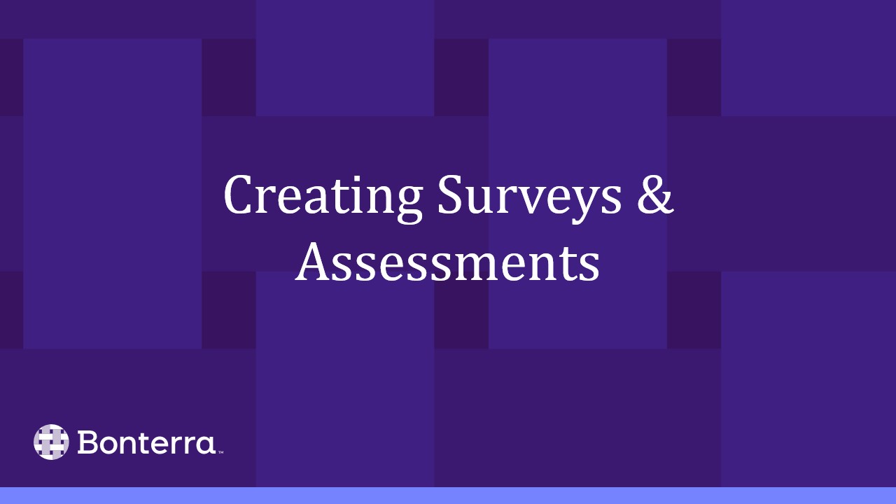 Creating Surveys & Assessments | Bonterra