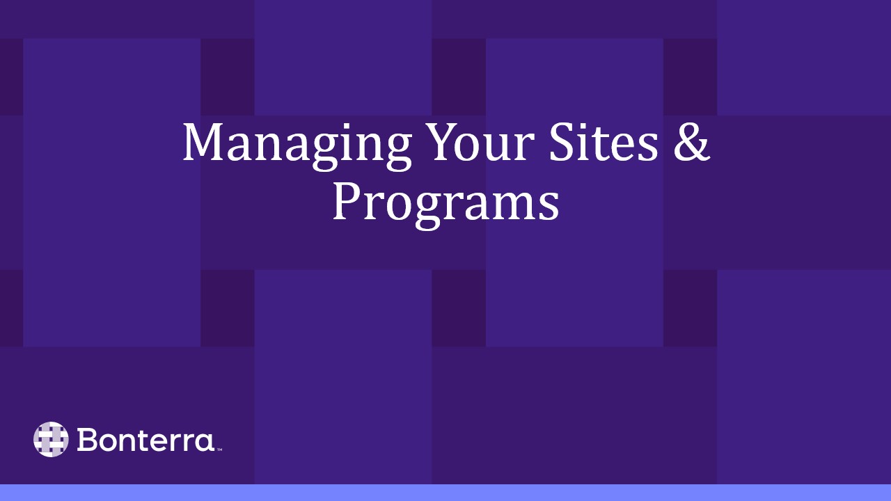 Managing Your Sites & Programs | Bonterra