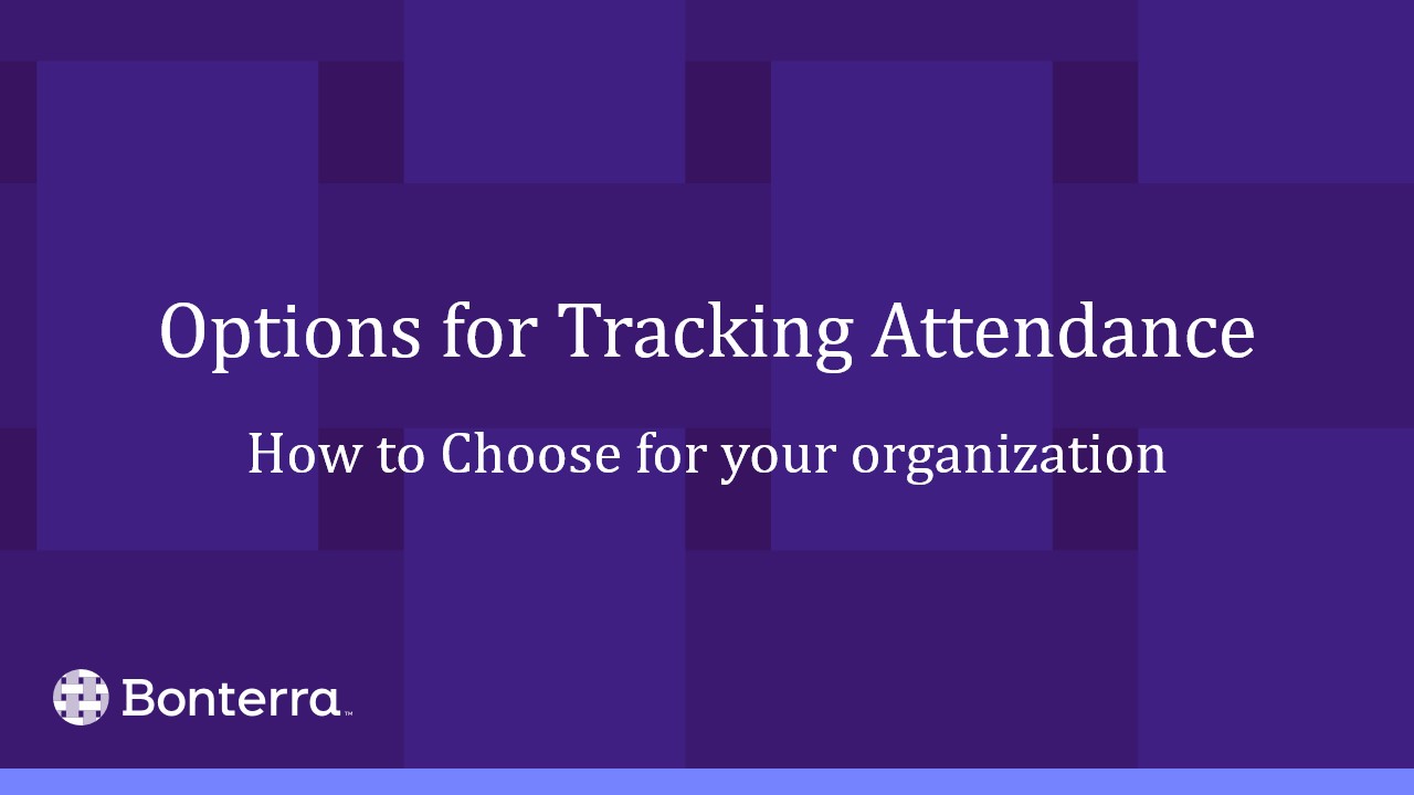 Options for Tracking Attendance: How to Choose for Your Organization | Bonterra